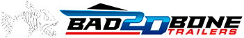 Home Bad 2D Bone Trailers Fort Lauderdale, FL (954) 545-3020